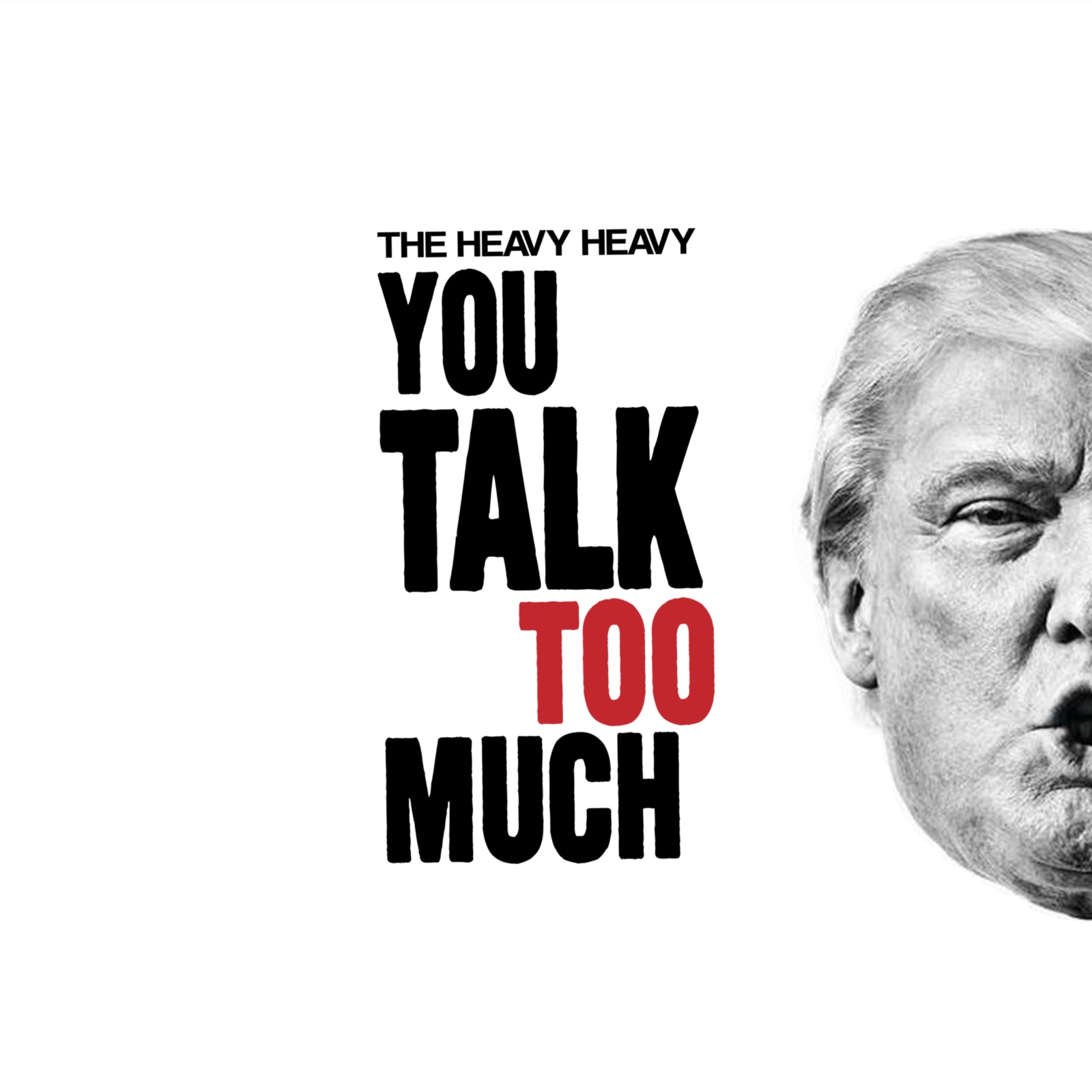 The Heavy Heavy – You Talk Too Much – Ramble On